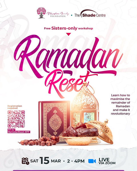 Ramadan Reset (Sisters Online Workshop) – The MFF